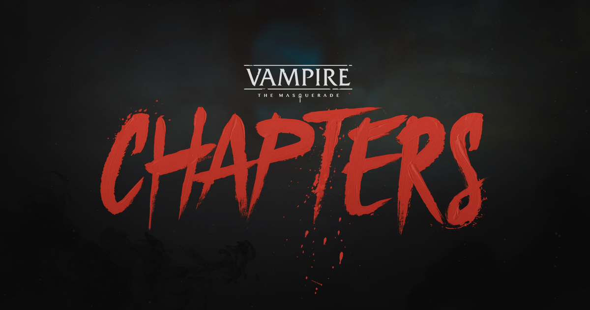 Vampire: The Masquerade — CHAPTERS